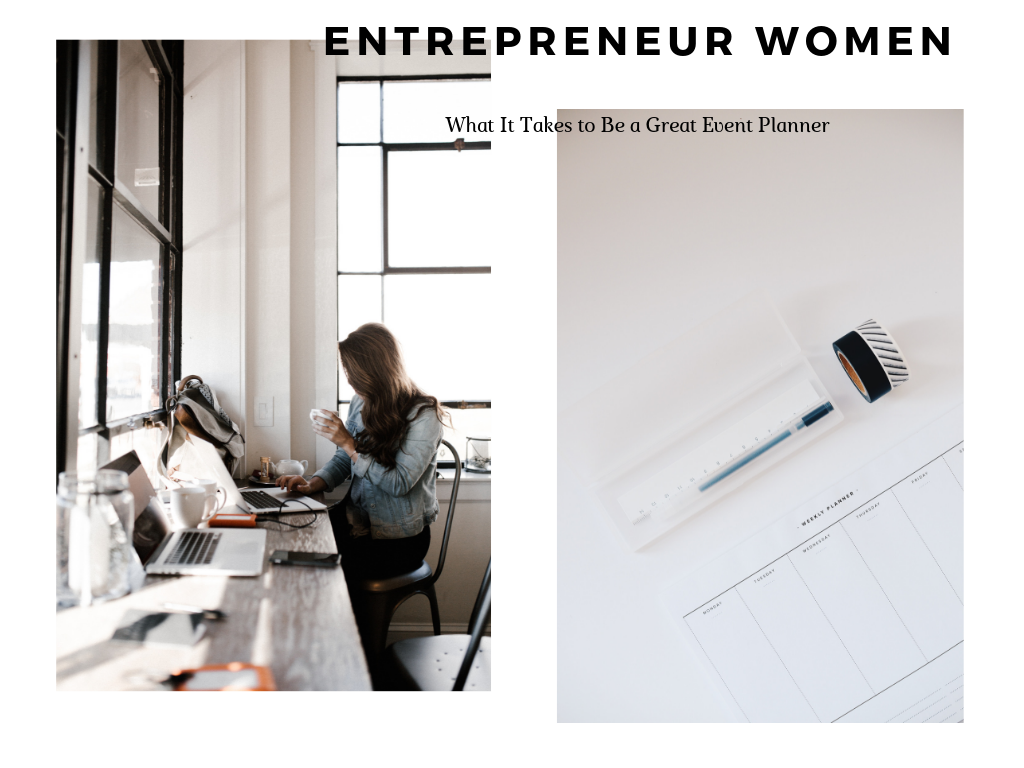 Entrepreneur Women: What It Takes to Be a Great Event Planner ...